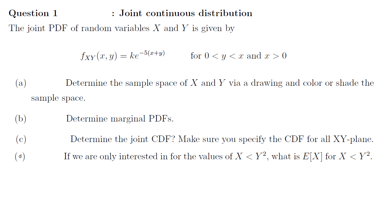 Solved Question 1 : Joint continuous distribution The joint | Chegg.com