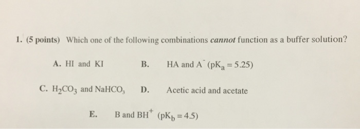 Solved Which one of the following combinations cannot | Chegg.com