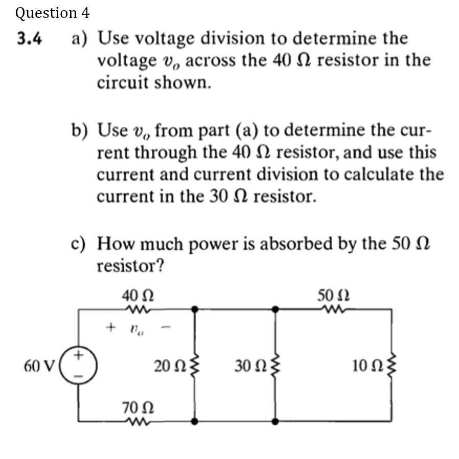 Solved Question 4 3.4 a) Use voltage division to determine | Chegg.com