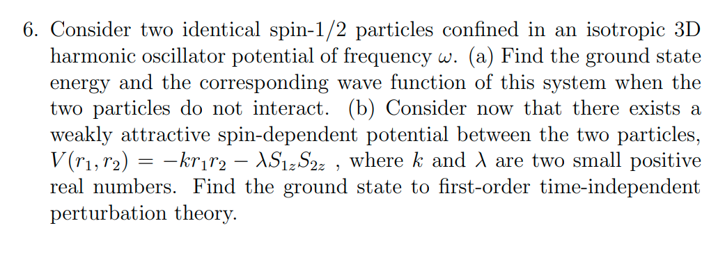 Solved Consider two identical spin- 12 ﻿particles confined | Chegg.com