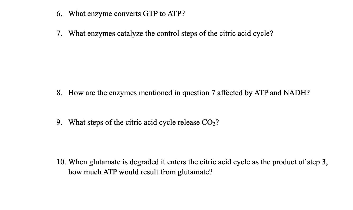 Solved 6. What enzyme converts GTP to ATP? 7. What enzymes | Chegg.com