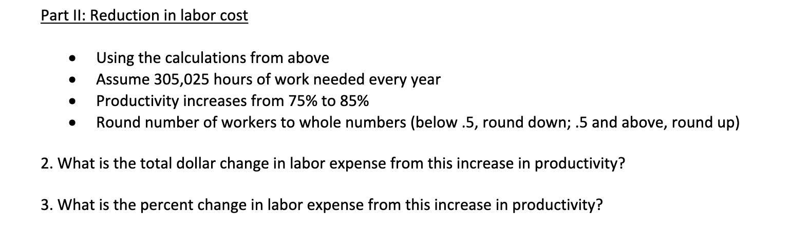 Solved Part II: Reduction in labor cost - Using the | Chegg.com Solved Part II: Reduction in labor cost - Using the | Chegg.com