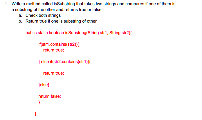 Solved 1. Write a method called isSubstring that takes two | Chegg.com