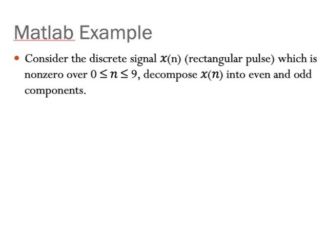 Solved Matlab Example • Consider the discrete signal x(n) | Chegg.com