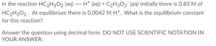 Solved In the reaction HC2H3O2 (aq) ↔ H+ (aq) + C2H3O2- | Chegg.com