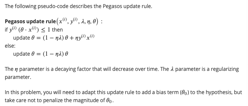 The following pseudo-code describes the Pegasos | Chegg.com