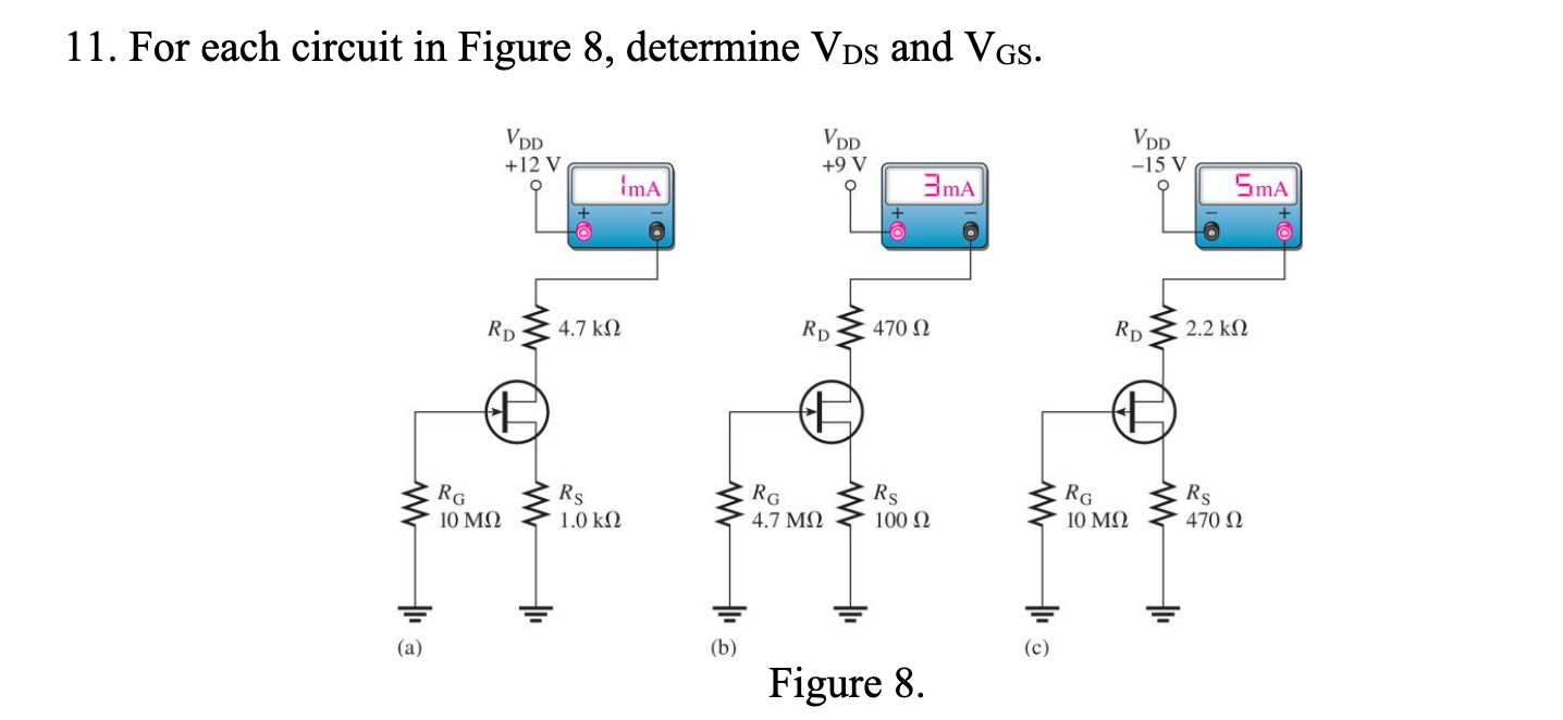 Solved 11. For each circuit in Figure 8, determine VDS and | Chegg.com