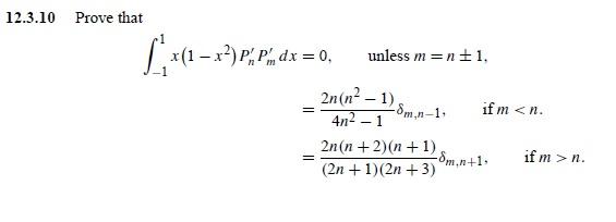 Solved 12.3.10 Prove that ∫−11x(1−x2)Pn′Pm′dx=0, unless | Chegg.com