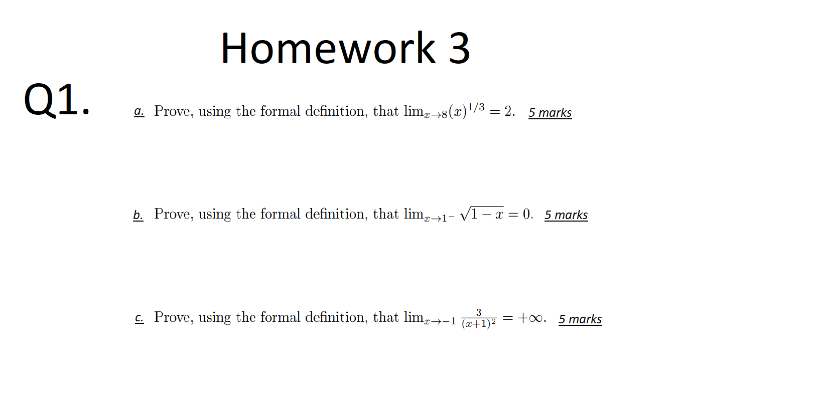 Solved Homework 3 Q1. a. Prove, using the formal definition, | Chegg.com