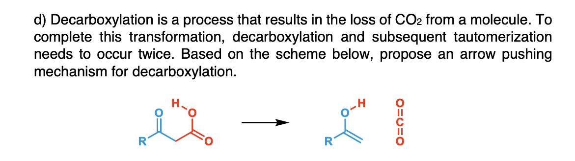 Solved d) Decarboxylation is a process that results in the | Chegg.com