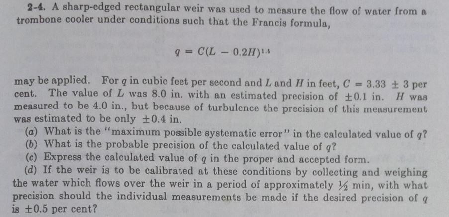 Solved 2-4. A sharp-edged rectangular weir was used to | Chegg.com