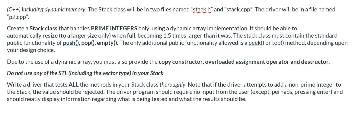 Solved (C++) Including dynamic memory. The Stack class will | Chegg.com