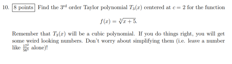 Solved Find the 3rd order Taylor polynomial T3(x) centered | Chegg.com