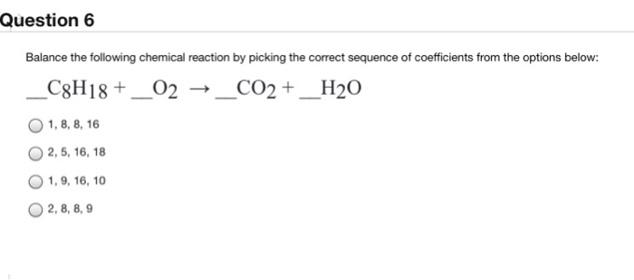 Solved Question 6 Balance the following chemical reaction by | Chegg.com
