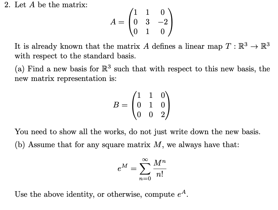 Solved 2. Let A be the matrix: A=⎝⎛1001310−20⎠⎞ It is | Chegg.com
