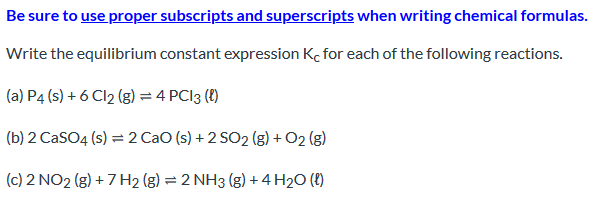 Solved Be sure to use proper subscripts and superscripts | Chegg.com