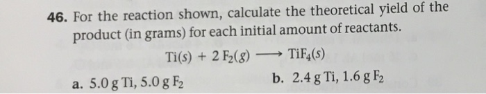 Solved For the reaction shown, calculate the theoretical of | Chegg.com