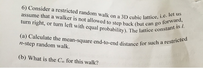 Solved 6) Consider a restricted random walk on a 3D cubic | Chegg.com