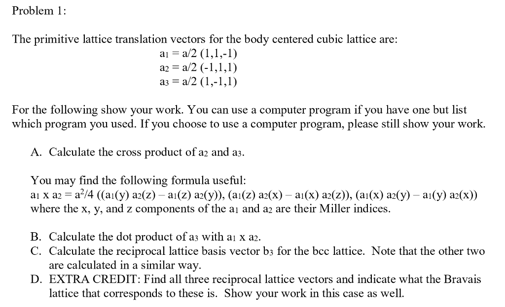 Solved Problem 1 The primitive lattice translation vectors | Chegg.com