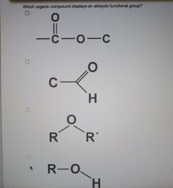 Solved Which organic compound displays an aldeyde functional | Chegg.com