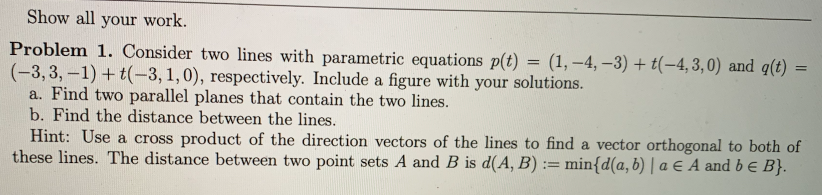 Solved Show all your work. Problem 1. Consider two lines | Chegg.com