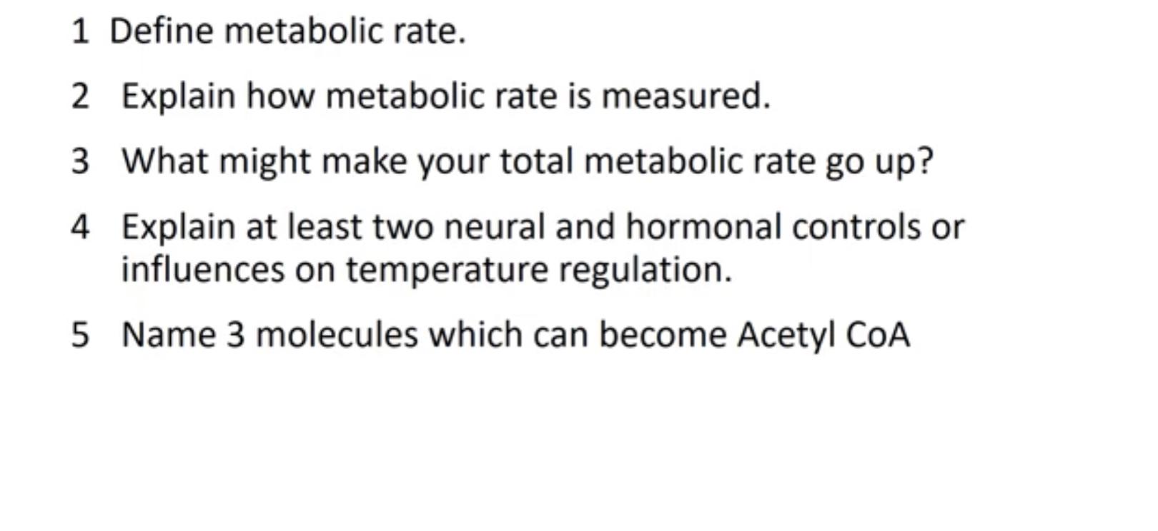 Solved 1 Define metabolic rate. . 2 Explain how metabolic | Chegg.com