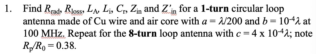Solved a w 1. Find Rrad, Rloss, LĄ, Li, Cr, Zin and Z'in for | Chegg.com