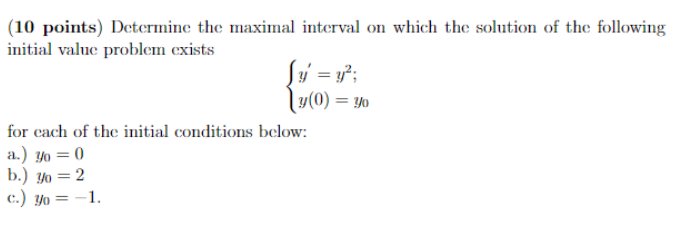 Solved (10 points) Determine the maximal interval on which | Chegg.com