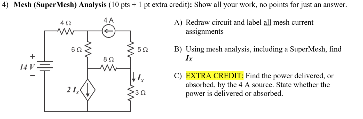 Solved 4) Mesh (SuperMesh) Analysis (10 pts + 1 pt extra | Chegg.com