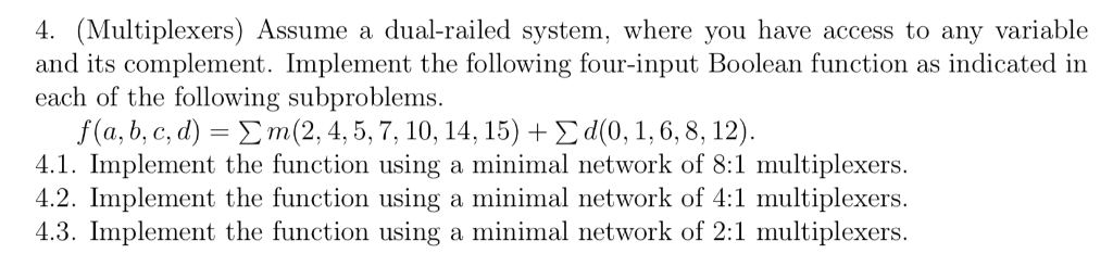 Solved 4. (Multiplexers) Assume a dual-railed system, where | Chegg.com