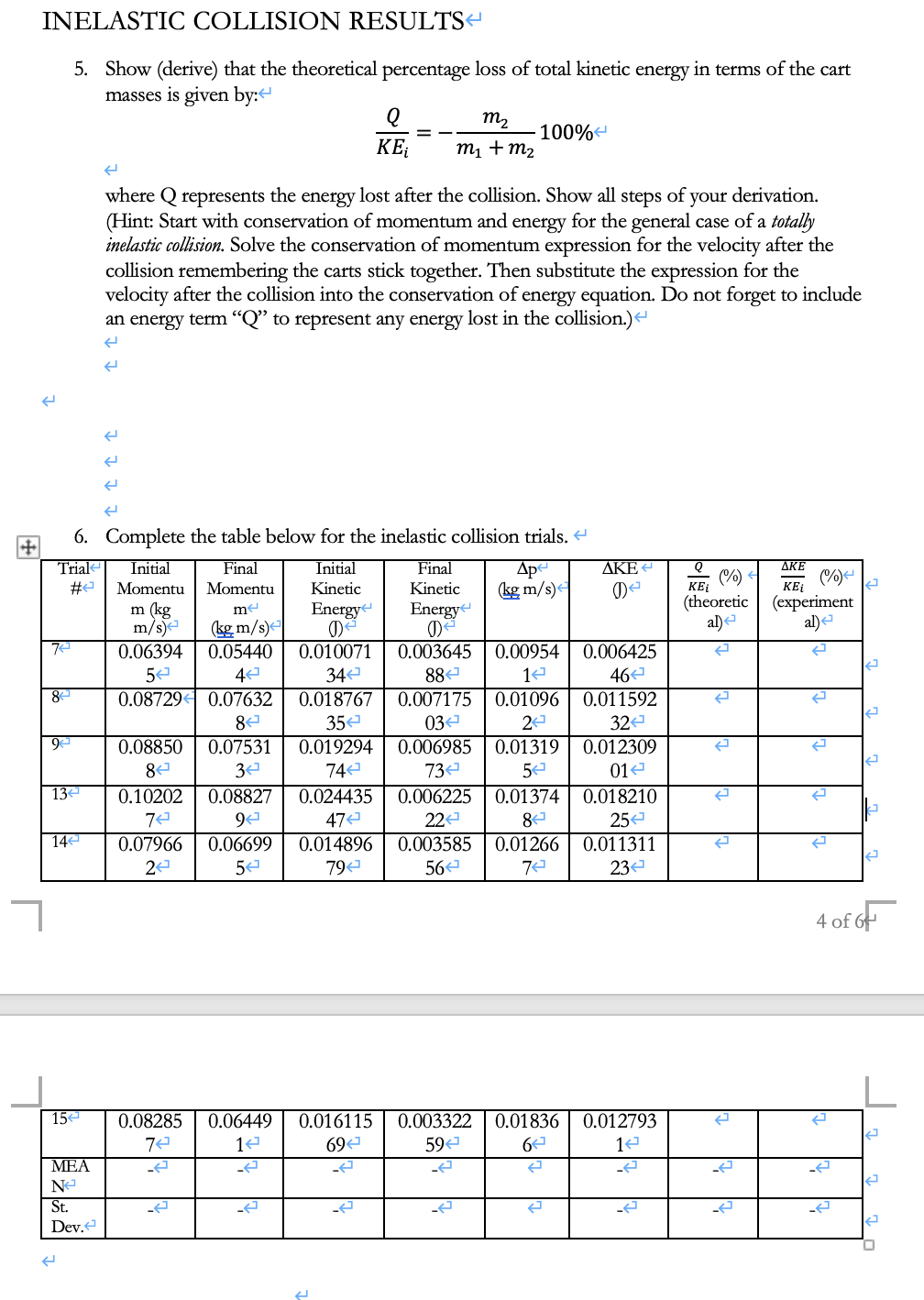 Solved INELASTIC COLLISION RESULTS 5. Show (derive) that the | Chegg.com