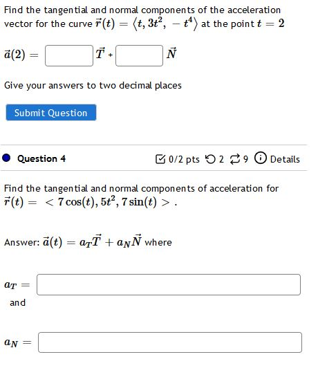 Solved Find the tangential and normal components of the | Chegg.com