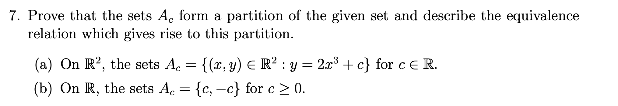 Solved 7. Prove that the sets Ac form a partition of the | Chegg.com