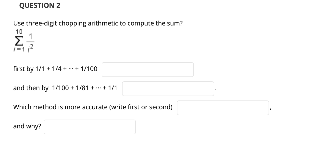 Solved Question 2 Use Three Digit Chopping Arithmetic To