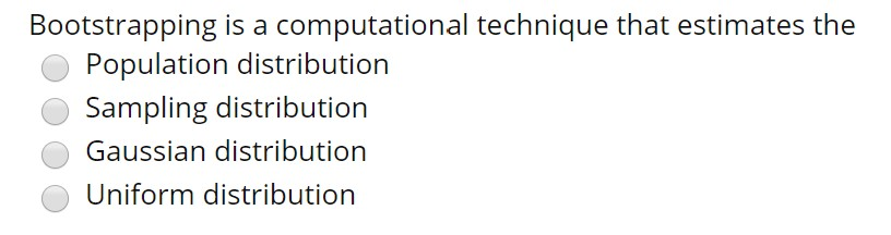 Solved Bootstrapping is a computational technique that | Chegg.com