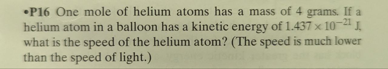 Solved -P16 One mole of helium atoms has a mass of 4 grams. | Chegg.com