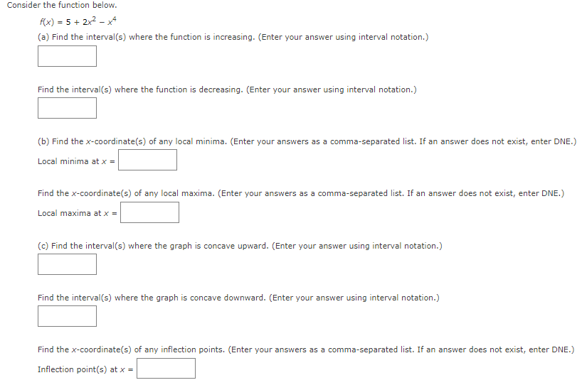 Solved Consider the function below. f(x)=5+2x2−x4 (a) Find | Chegg.com