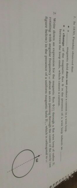 Solved 1. In 1830, Faraday observed that: magnetic field | Chegg.com