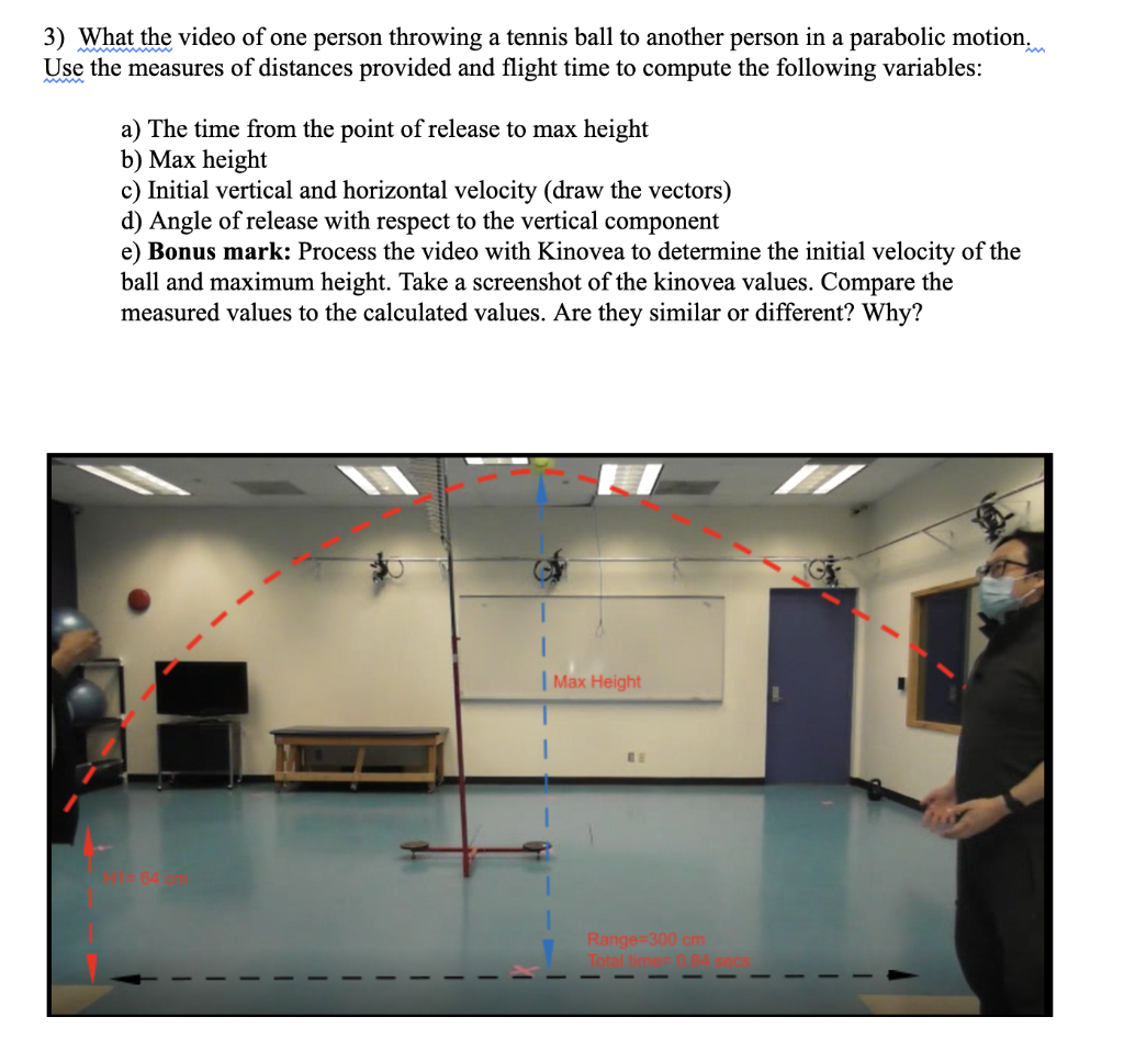 Solved (x=300cm t=1.31s projectionHeight=90cm) Watch the | Chegg.com