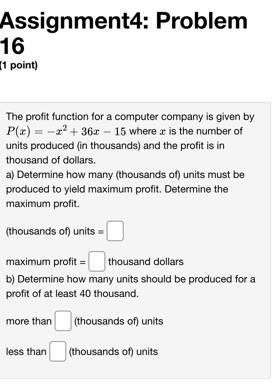 Solved Assignment4: Problem 16 (1 point) The profit function | Chegg.com