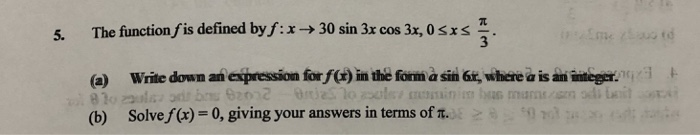 Solved The function/is defined byf: x → 30 sin 3x cos | Chegg.com