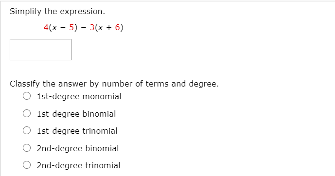 Solved Simplify the expression. 4(x - 5) - 3(x + 6) Classify | Chegg.com