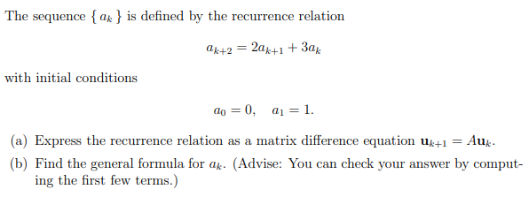Solved The sequence {ax } is defined by the recurrence | Chegg.com