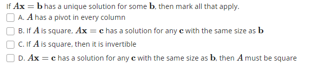 Solved If Ax=b has a unique solution for some b, then mark | Chegg.com