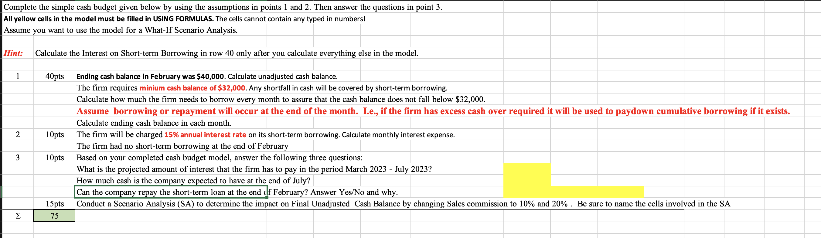 Complete the simple cash budget given below by using | Chegg.com