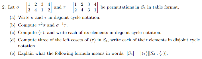Solved 2. Let σ=[13243142] and τ=[12243341] be permutations | Chegg.com