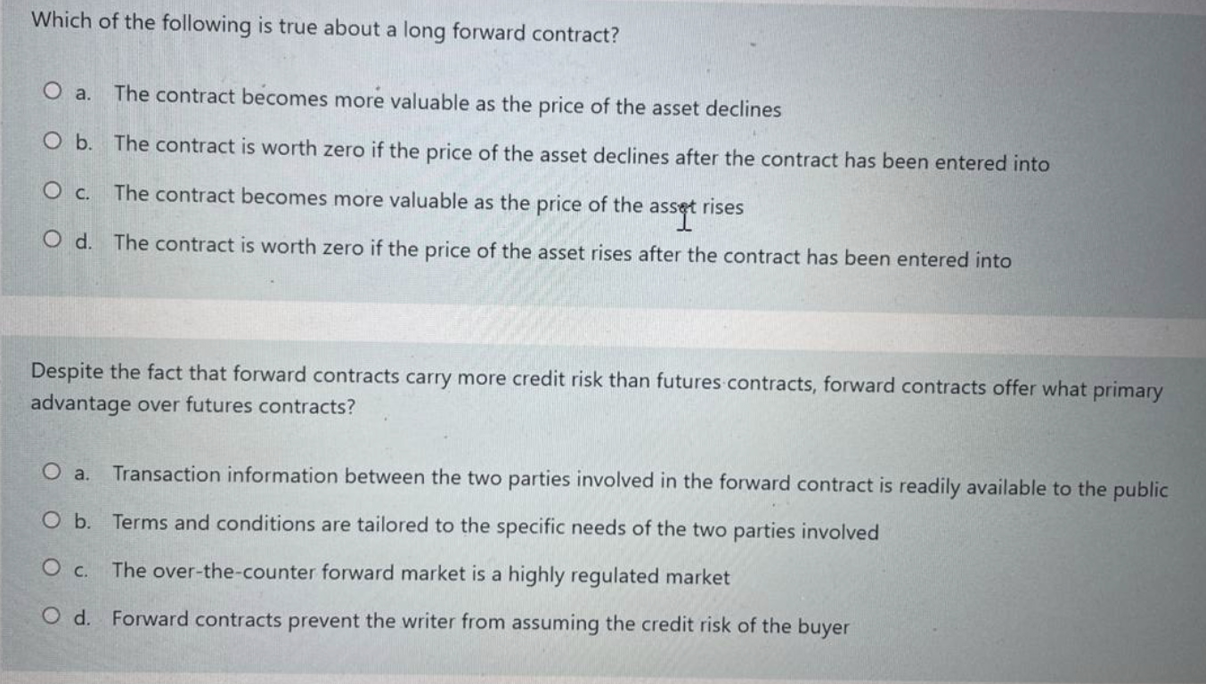 Solved Which of the following is true about a long forward | Chegg.com