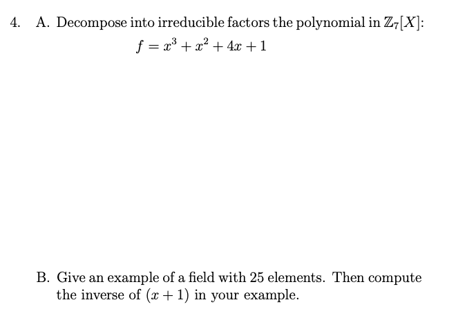 Solved 4. A. Decompose into irreducible factors the | Chegg.com