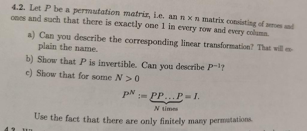 Solved 4.2. Let P be a permutation matrix, i.e. an n×n | Chegg.com