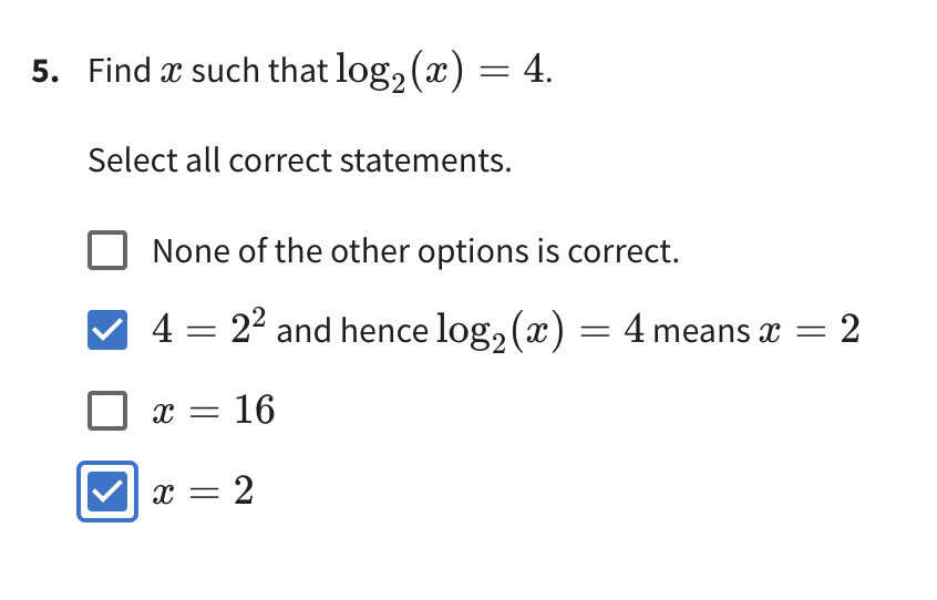 Solved Find x ﻿such that log2(x)=4.Select all correct | Chegg.com